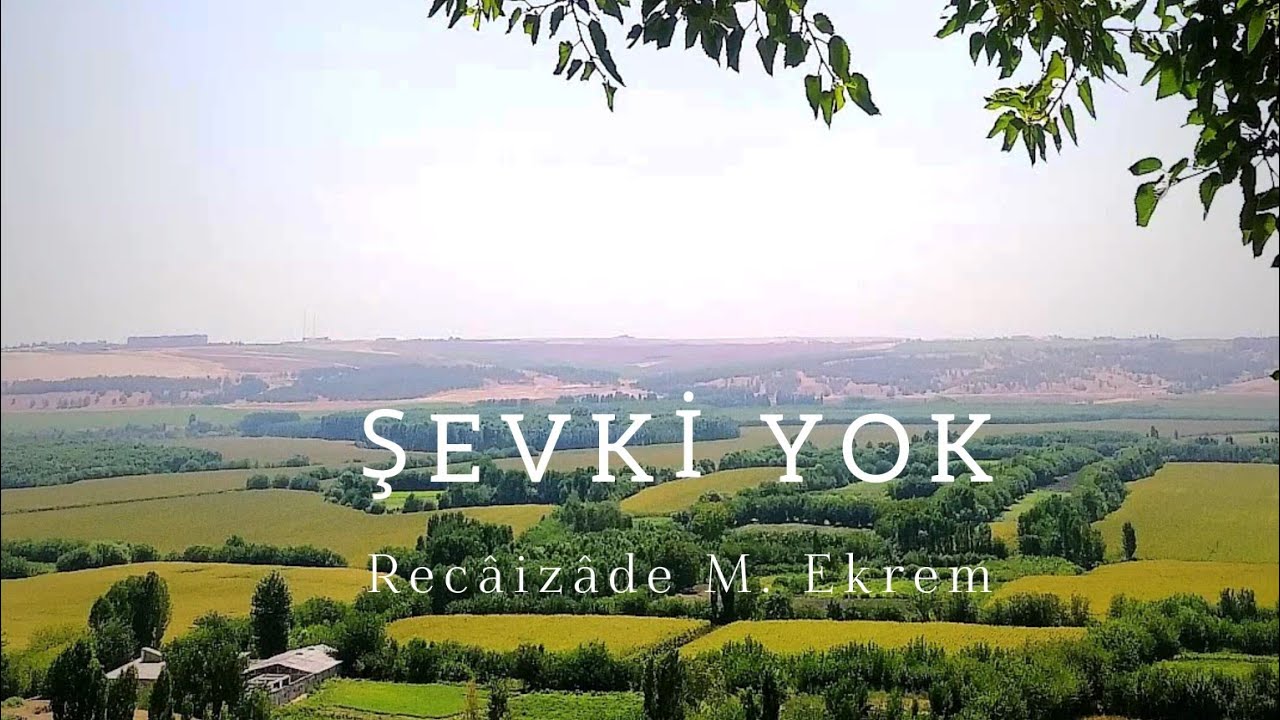 Şevki Yok - Recaizade Mahmud Ekrem - YouTube