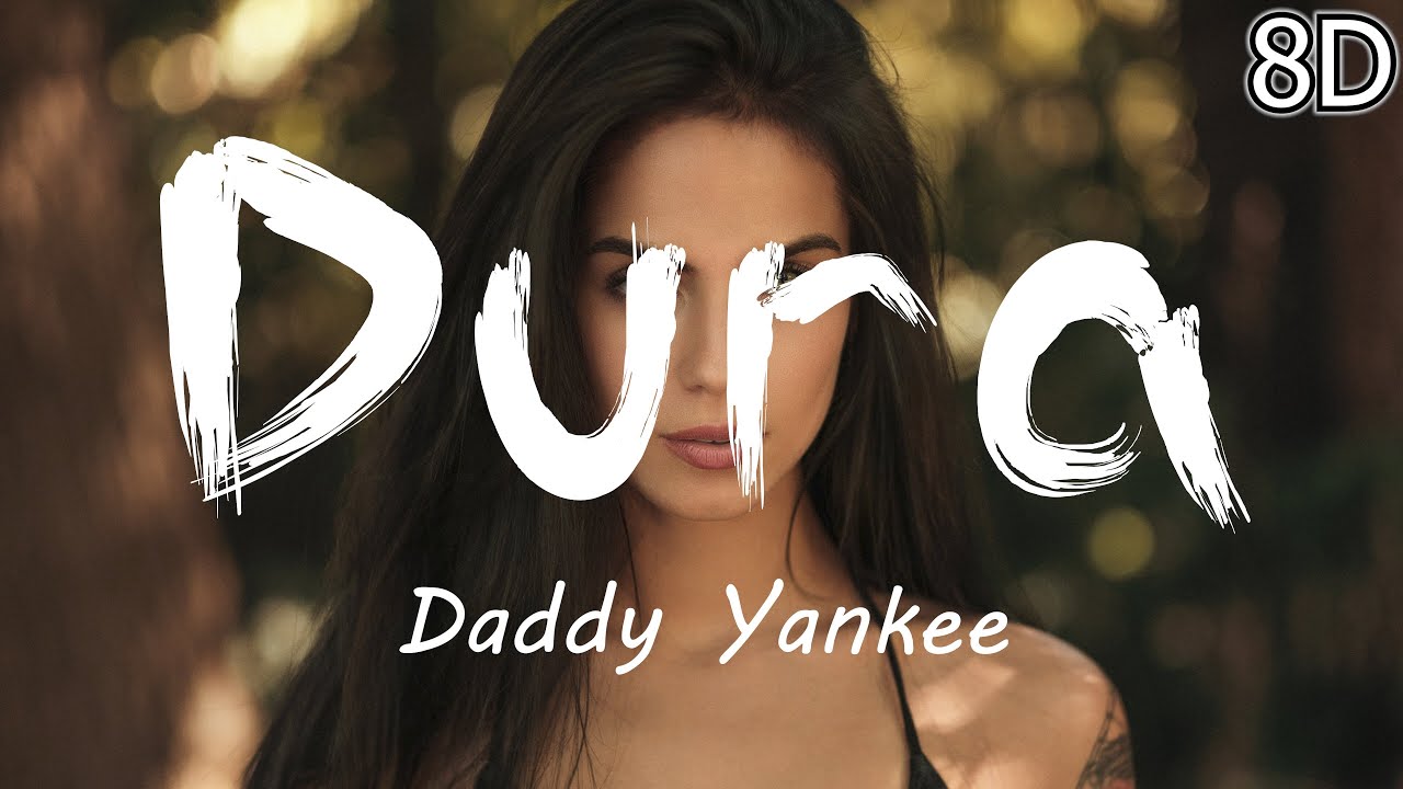 Daddy Yankee - " Dura " [8D] (Lyric's Video) - YouTube