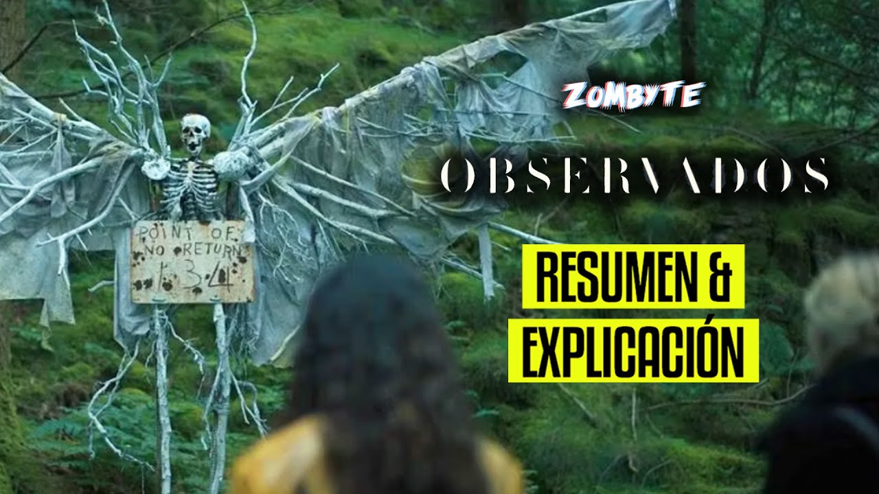 Observados Resumen Y Explicacion (The Watchers | ZomByte) - YouTube