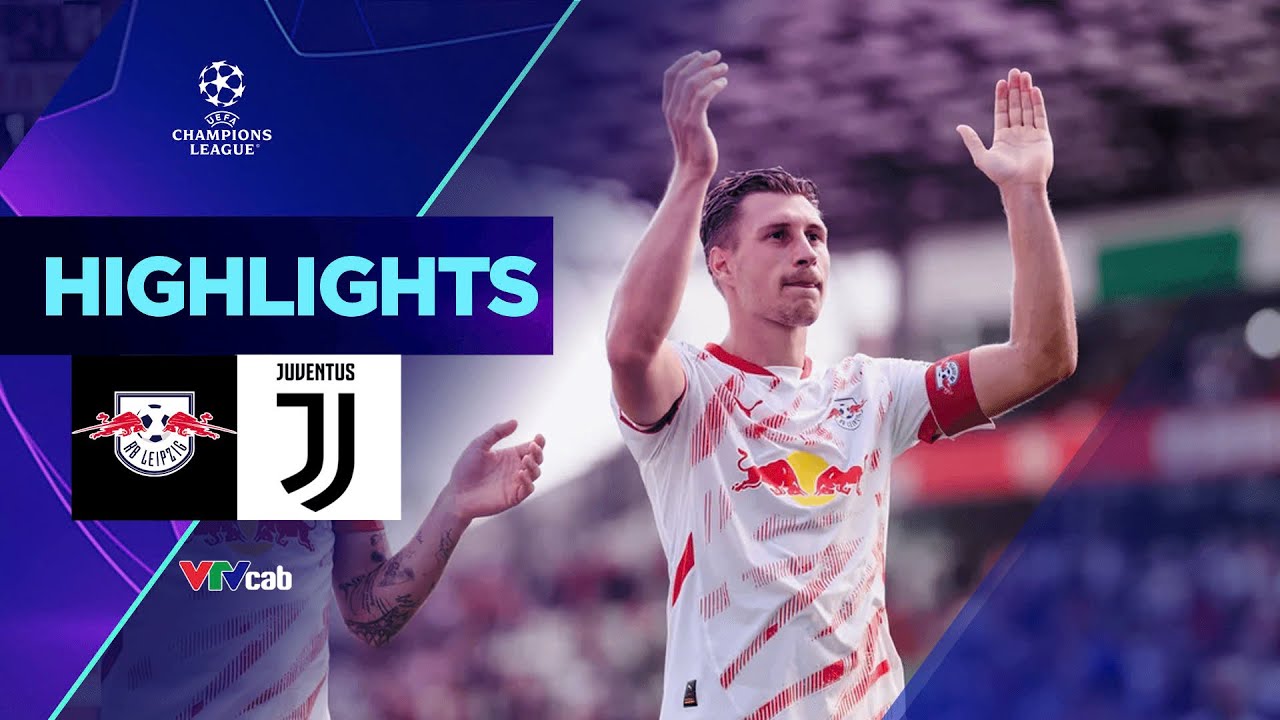 HIGHLIGHTS | Leipzig vs Juventus | Juventus ngược dòng thành công trước ...