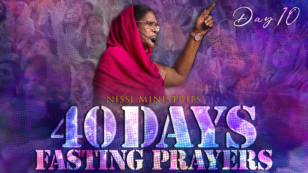 NISSI MINISTRIES 𝓓𝓪𝔂 10 - 𝟜𝟘 𝔻𝔸𝕐𝕊 FASTING PRAYER Live Streaming | 10 Feb 2025 ⛪ - YouTube