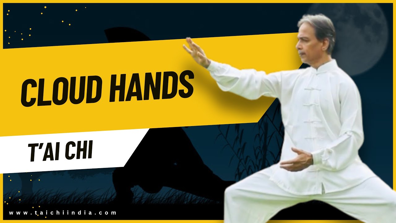 Cloud Hands | T’Ai Chi | Episode 1 | Tutorials by Sensei Sandeep Desai. - YouTube