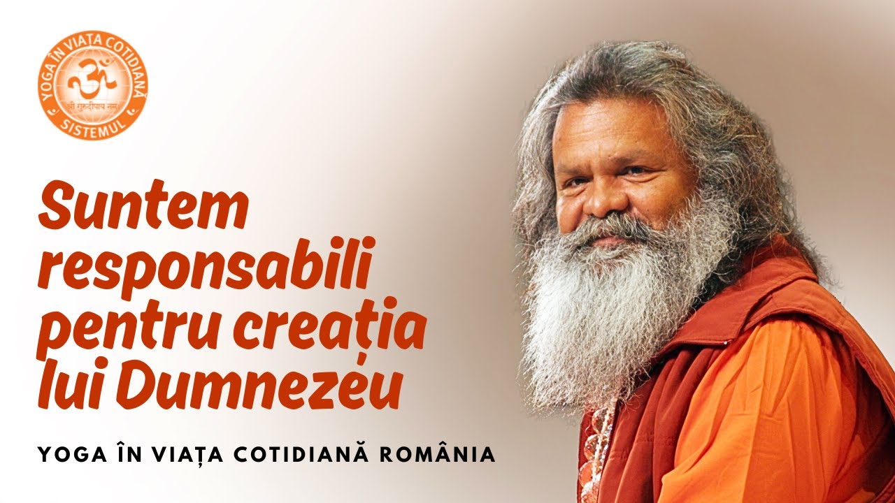 Suntem responsabili pentru creația lui Dumnezeu - YouTube
