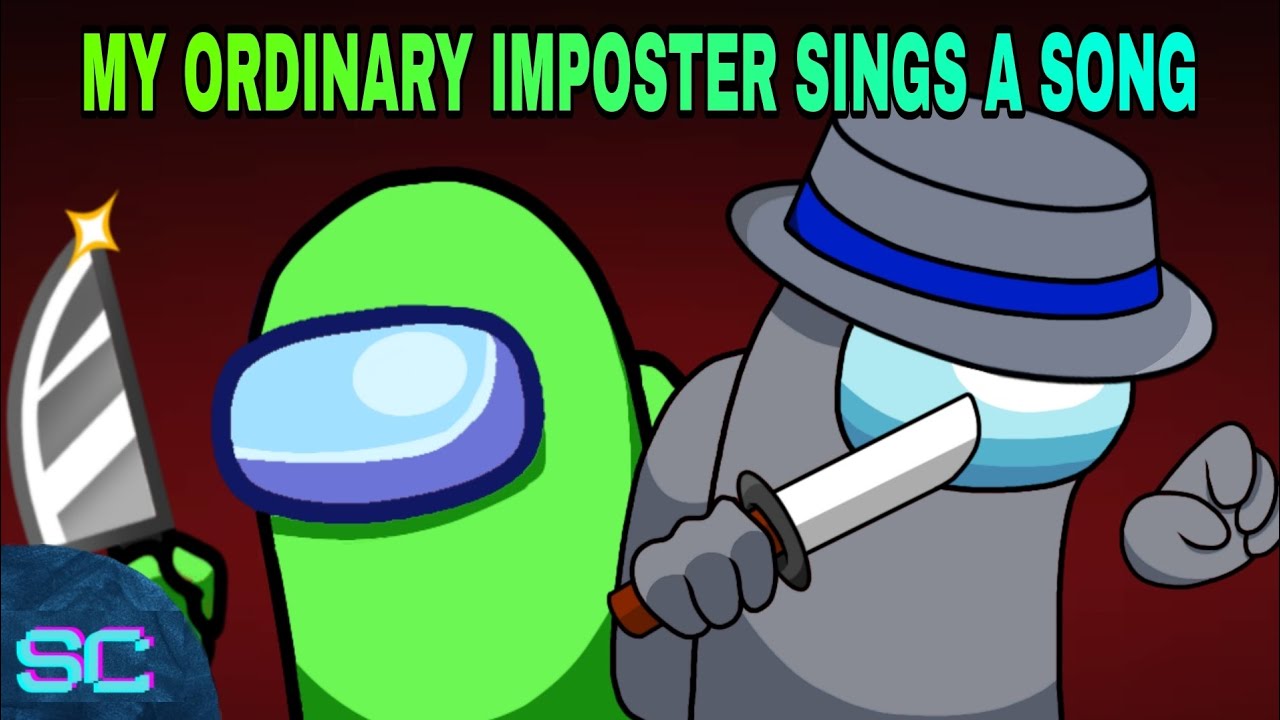 [Mashup] My Ordinary Imposter Sings A Song - YouTube