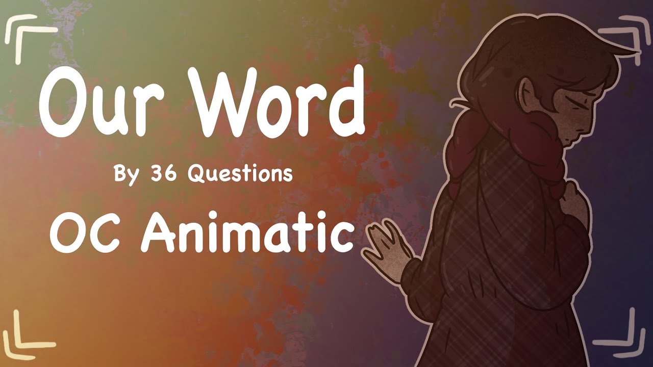 Our Word - OC Animatic - YouTube