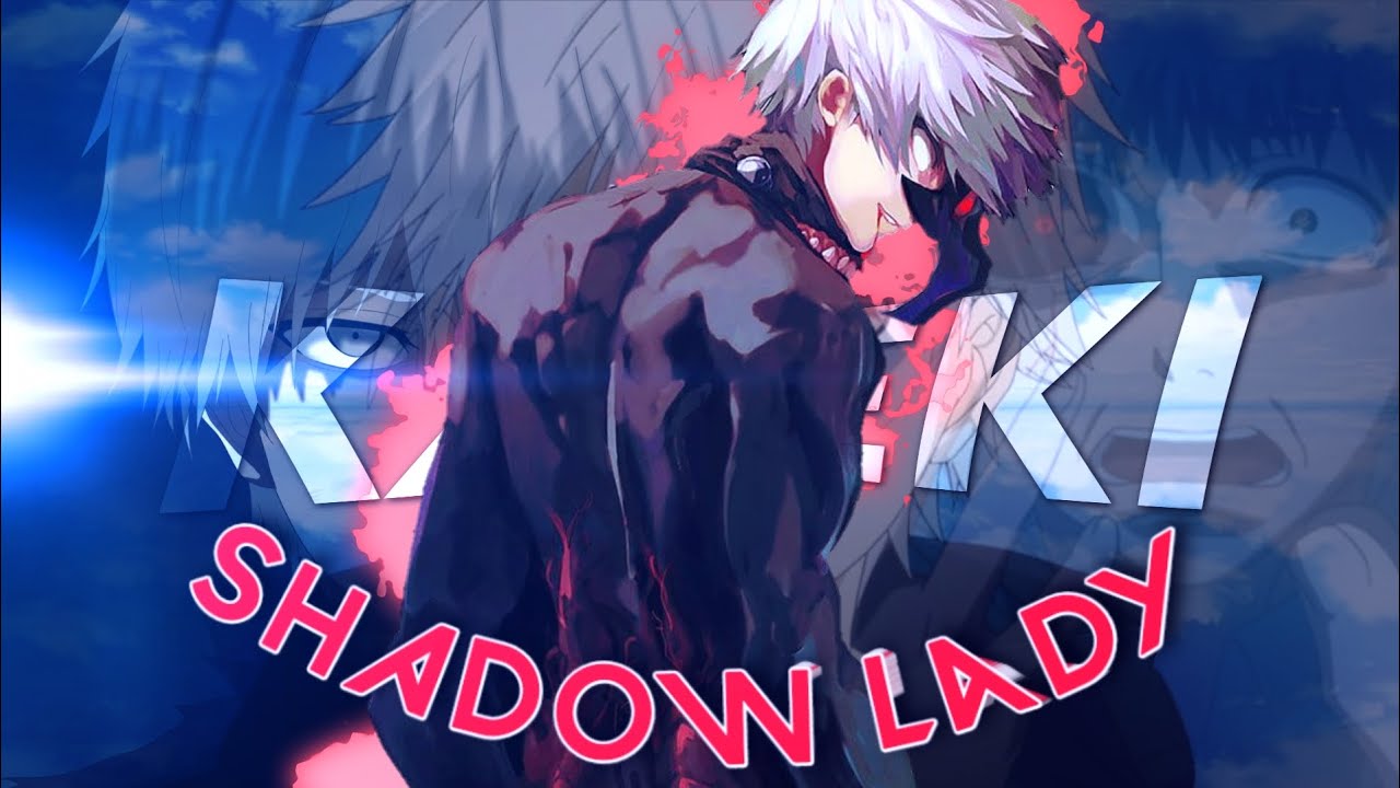 Kaneki edit | Capcut | Shadow lady - YouTube