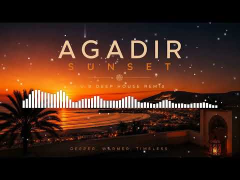Agadir Sunset (Deep House Remix)