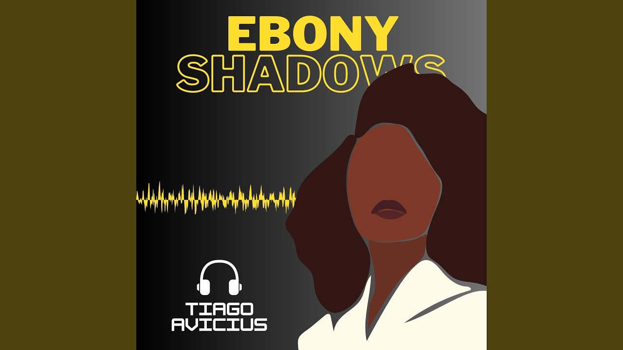 Ebony Shadows - YouTube Music