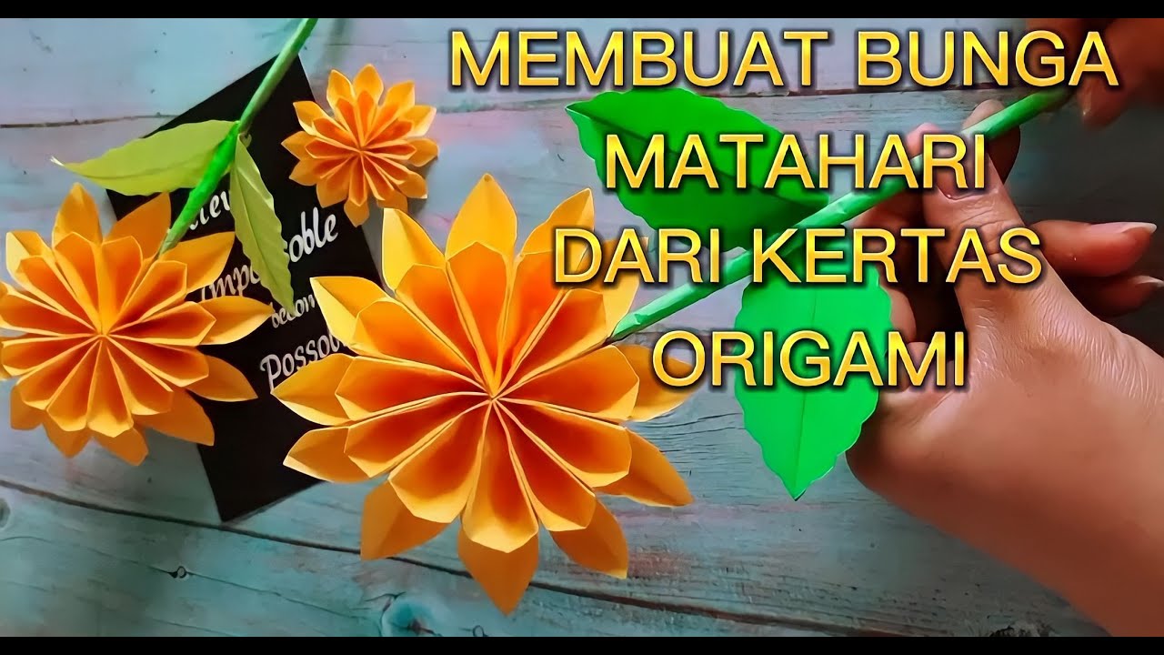 CARA MEMBUAT BUNGA MATAHARI DARI KERTAS ORIGAMI - YouTube