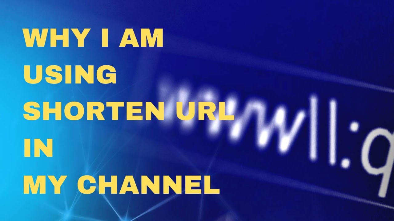 Why I Am Using Shorten URL In My Channel | Everyone Must Know About It ...