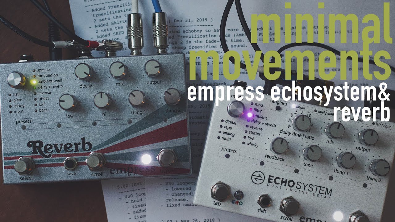 minimal movements | empress echosystem and reverb - YouTube