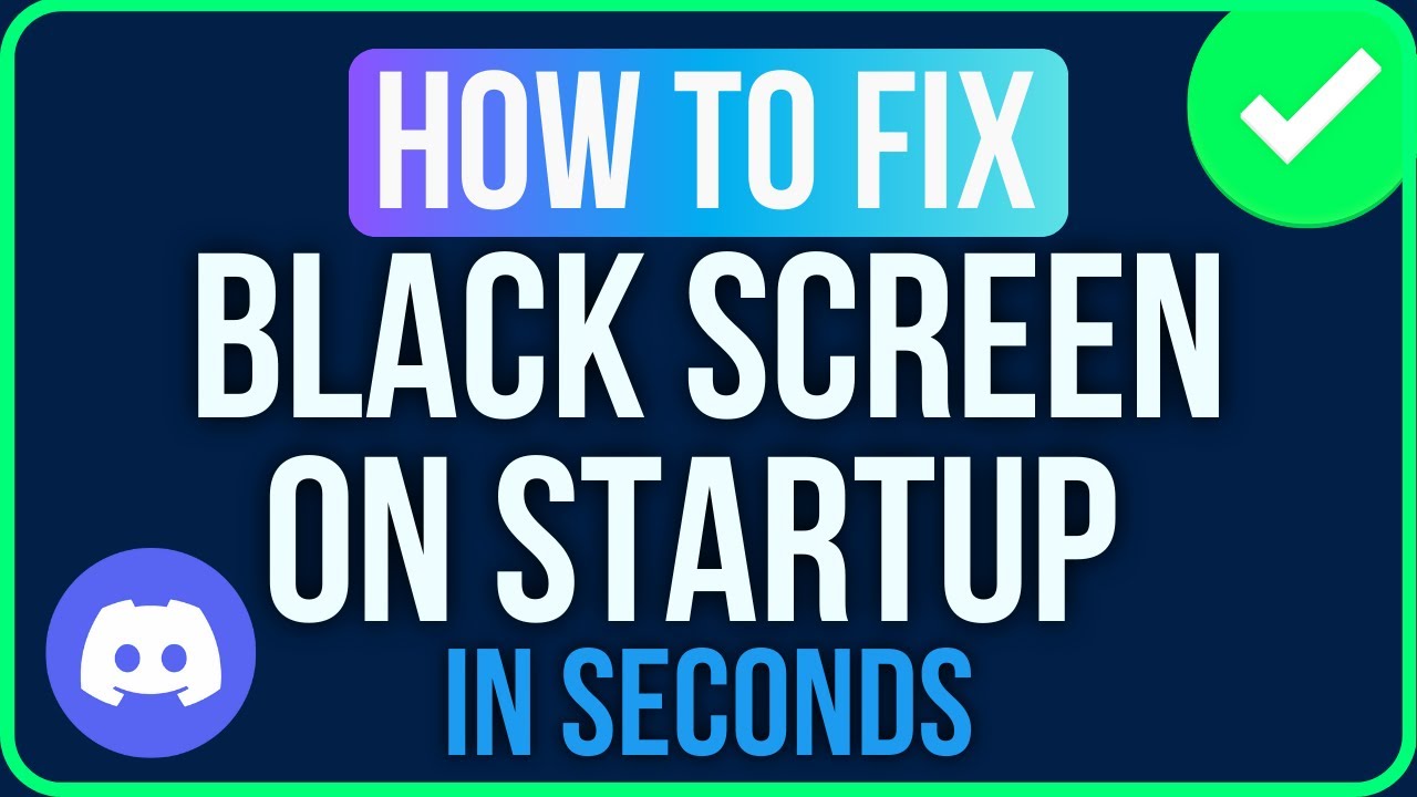 How to Fix DISCORD BLACK SCREEN On Startup [2025] - YouTube