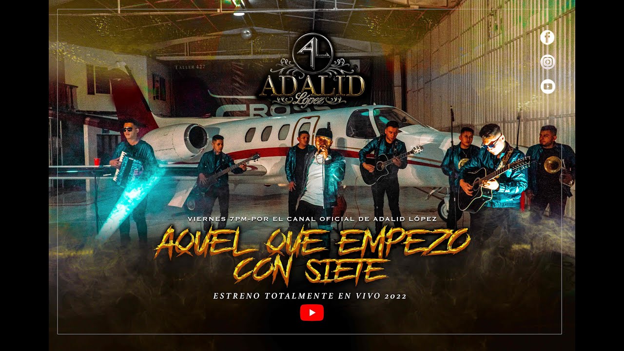 Adalid López - Aquel que empezó con 7 - YouTube