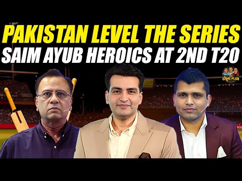 Pakistan Level The Series | Saim Ayub Heroics At 2nd T20 | The Game Plan
