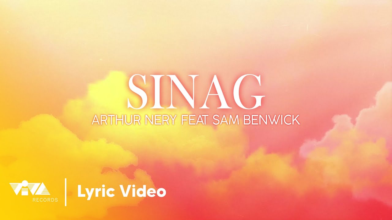 Sinag - Arthur Nery feat. Sam Benwick (Official Lyric Video) - YouTube
