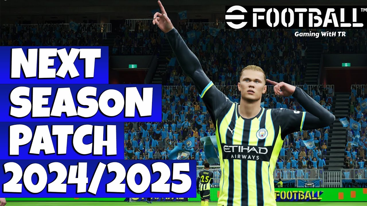 EFOOTBALL 2025 NEW SEASON PATCH 2025 - FT: EVO 4.0 UPDATE - YouTube