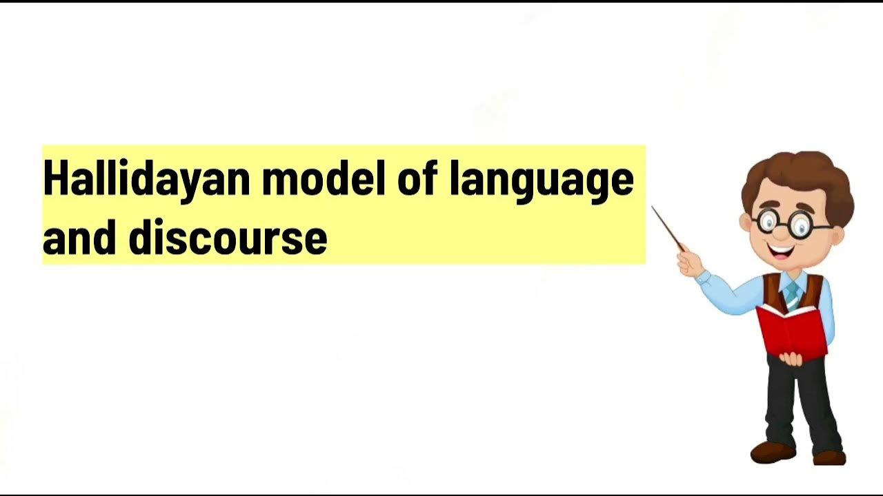 Hallidayan model of language and discourse | SFL| systemic functional ...