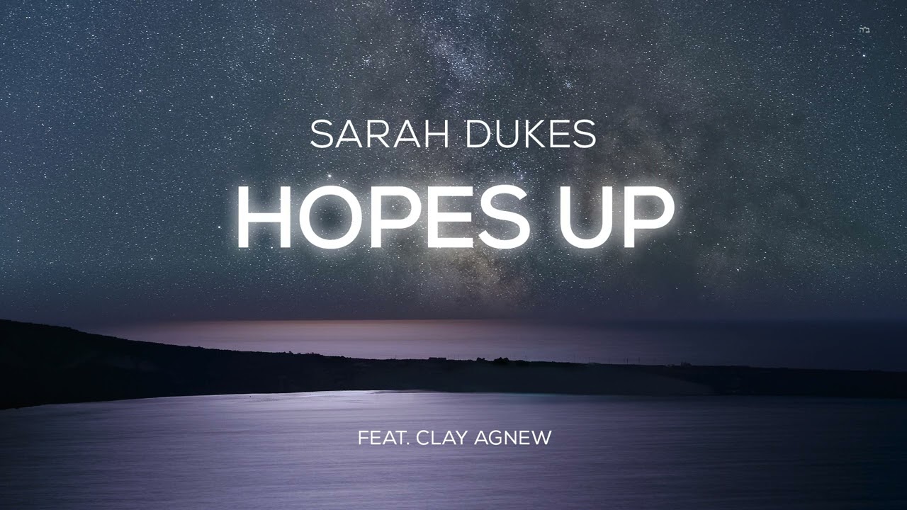 Sarah Dukes - Hopes Up (Official) - YouTube