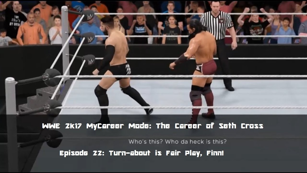 WWE 2k17 MyCareer Mode: The Career of Seth Cross (Eps. 22) - YouTube