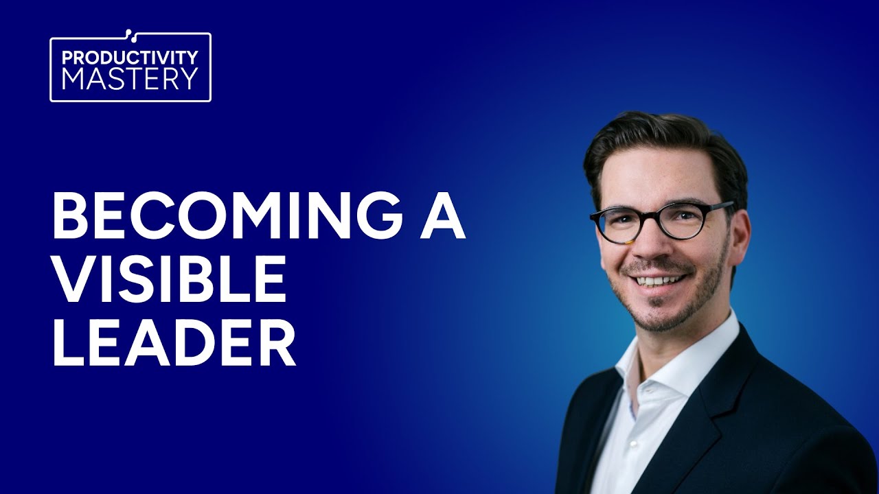 Becoming a visible leader | Productivity Mastery #175 w Martin Wolf ...