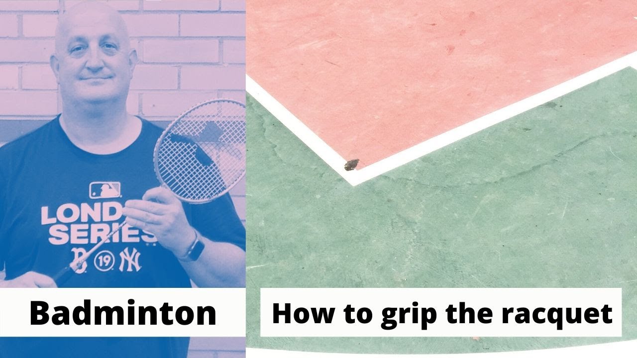 Badminton How to Hold the Racquet - YouTube