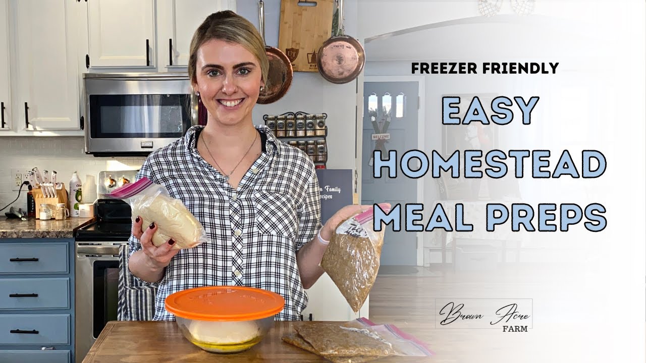 Easy Homestead Meal Preps - Freezer friendly quick dinners - YouTube
