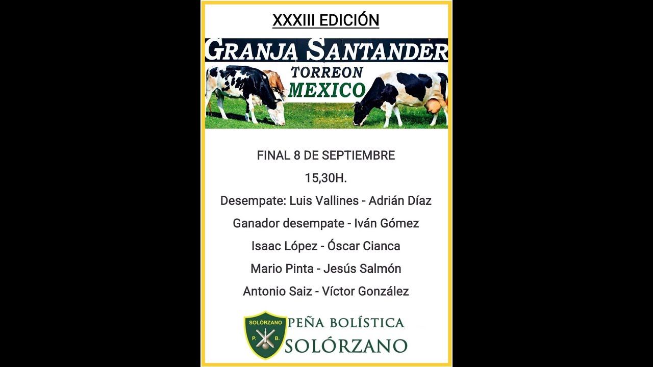 XXXIII EDICIÓN GRANJA SANTANDER TORREON MEXICO FINAL DE BOLOS PALMA 08 ...