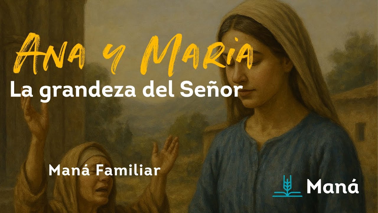 Ana y Maria, la grandeza del Señor - YouTube
