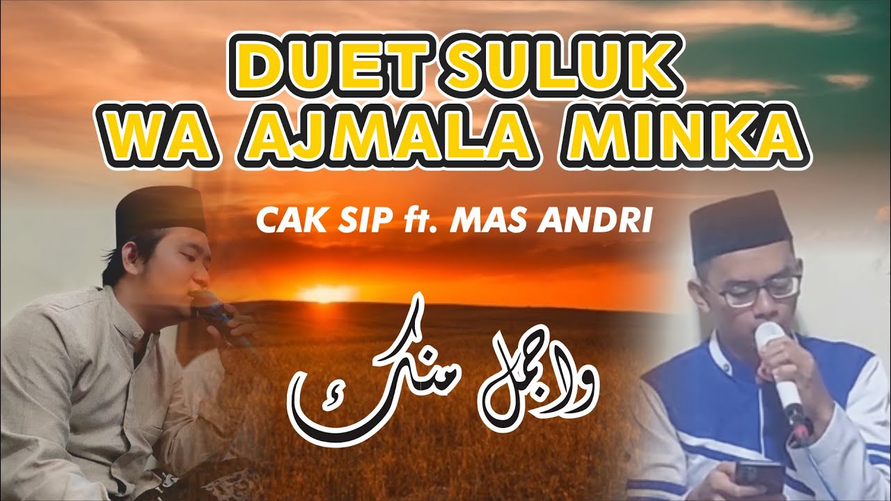 DUET SULUK !!! WA AJMALA MINKA | Cak Sip ft. Mas Andri - YouTube