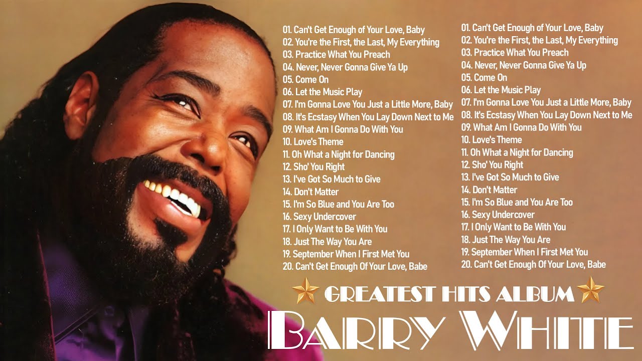 Barry White Greatest Hits 70s 80s 90s - Best Songs Of Barry White ...