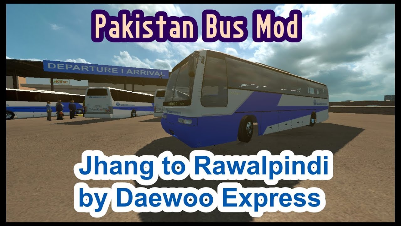 Pakistan Daewoo Bus Mod - Jhang to RWP - Part 2 - YouTube