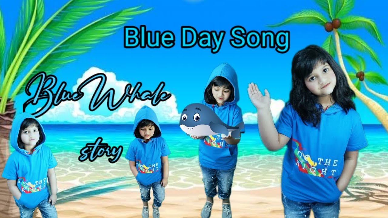Blue Day Celebration | Blue Day Song | Blue Whale story | Khushi funz ...