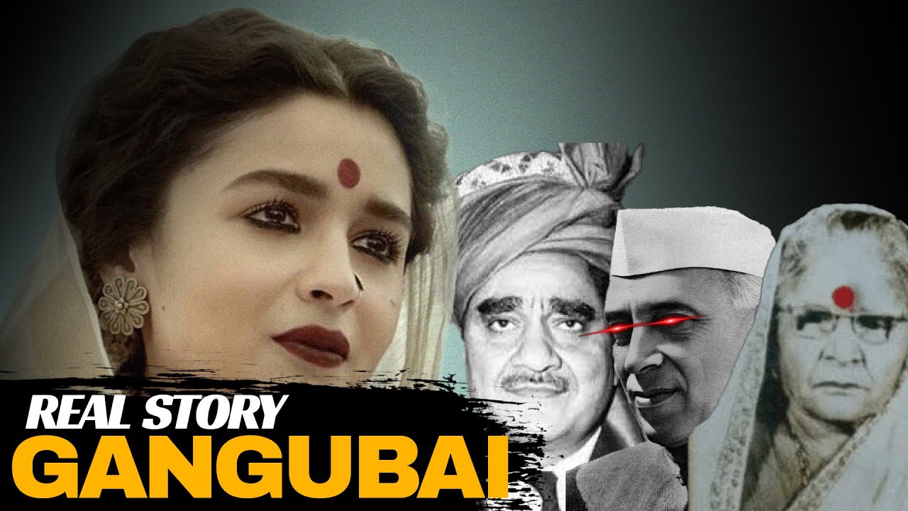 Real Story of Gangubai Kathiawadi , Kon thi Gangubai Kathiawadi ...