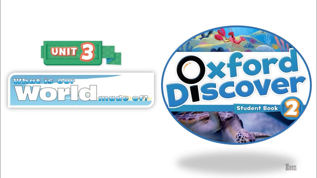 Oxford Discover 2 - Unit 3: What is our world made of? - YouTube