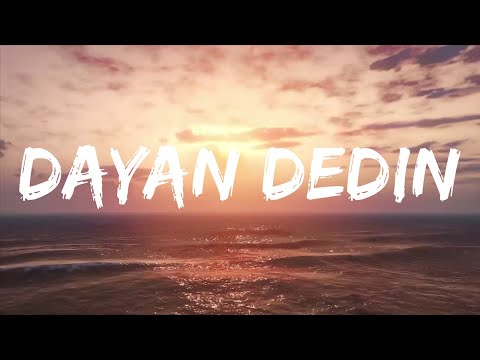 Dayan Dedin (Sözleri) - Dayan Dedin Buda Geçer Dedin TikTok Remix | Lyrics Video (Official)