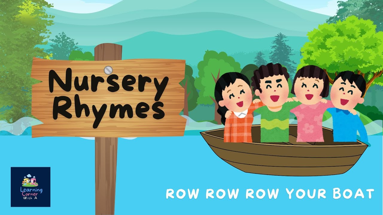 Nursery Rhymes | Row Row Row Your Boat | Learning Corner With A - YouTube
