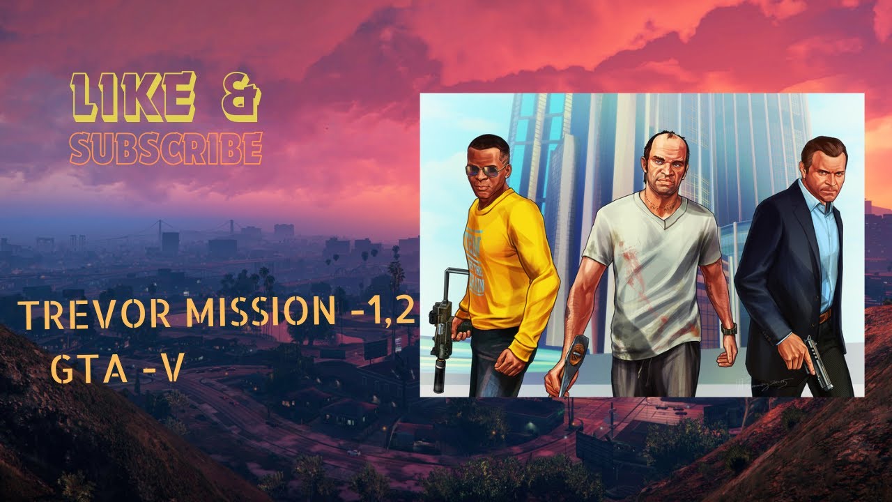 GTA 5 la Trevor Mission - 1,2 - YouTube
