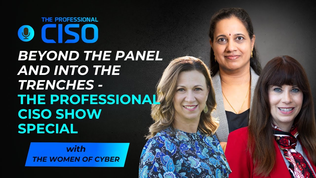 The Women of Cyber: Beyond the Panel and Into the Trenches - A ...