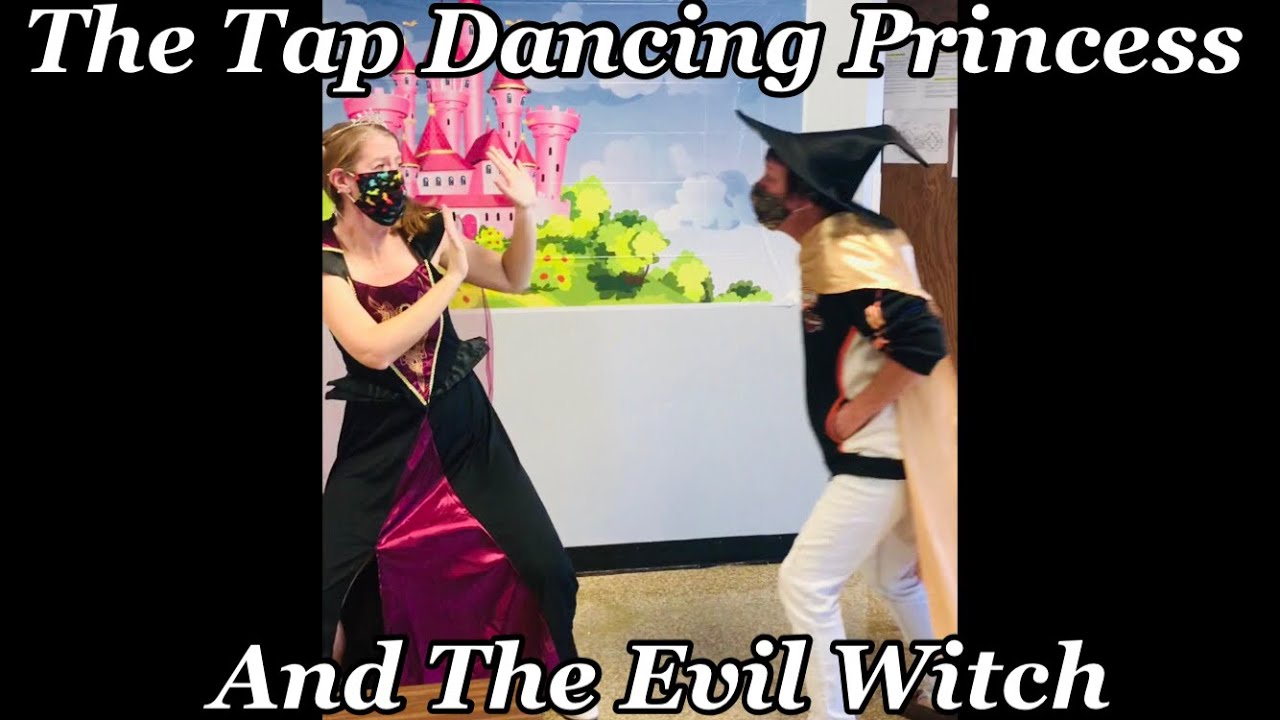 The Tap Dancing Princess and the Evil Witch - YouTube