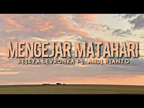Keisya Levronka, Andi Rianto - Mengejar Matahari (Normal + Reverb) TikTok Ver (Tetes Air Mata)