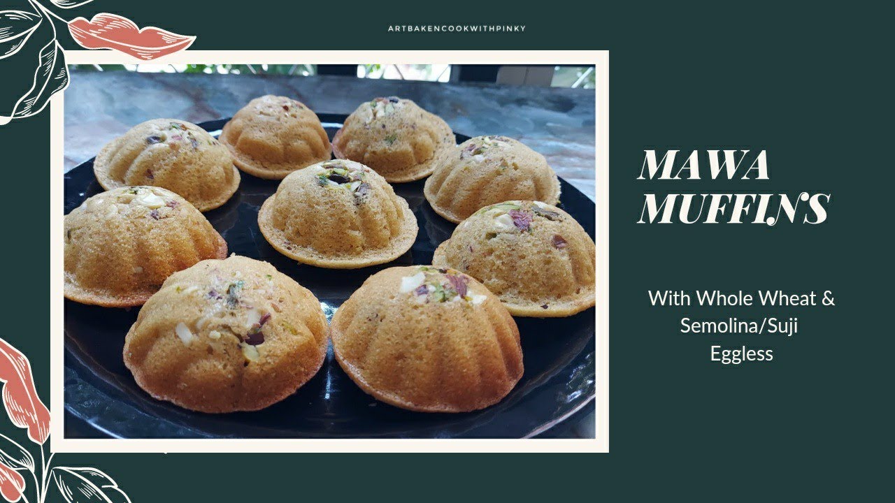 How to make Mawa Muffins with Whole Wheat and Semolina/Suji ||Eggless ...