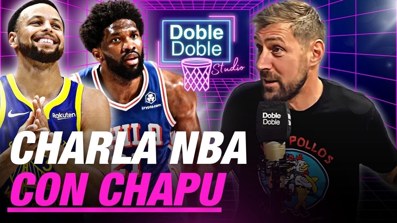 #15 CHARLA DE NBA CON CHAPU NOCIONI - YouTube