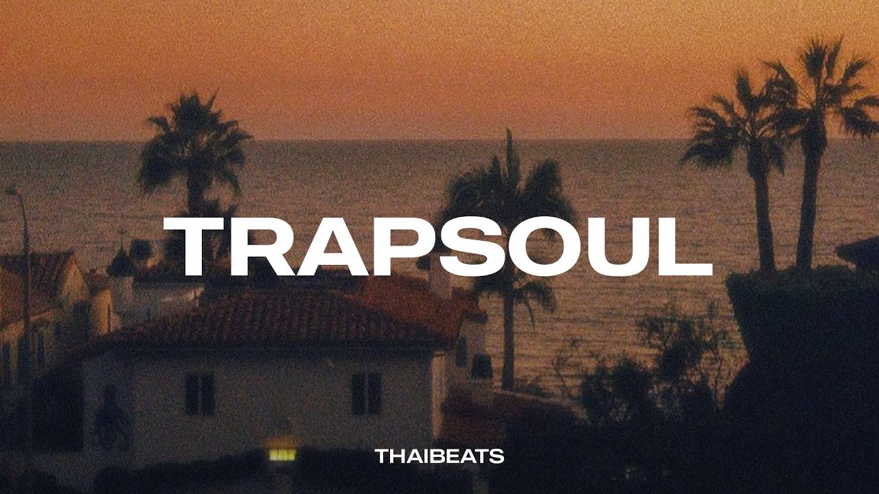 Trapsoul Mixes You Need for Every Mood (Playlist) - YouTube