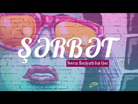 Novruz Bextiyarli ft. Qesr - Sherbet