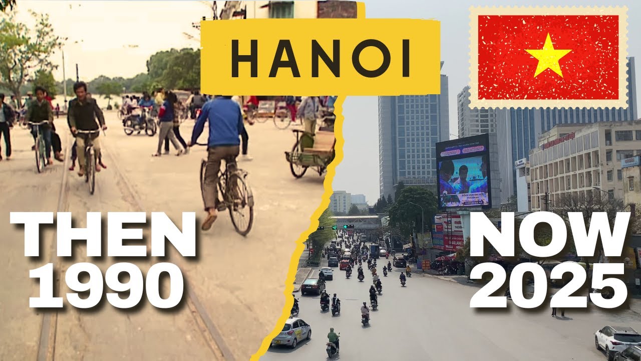 Hanoi, Vietnam 🇻🇳 - Then and Now (1990 vs 2025) - YouTube