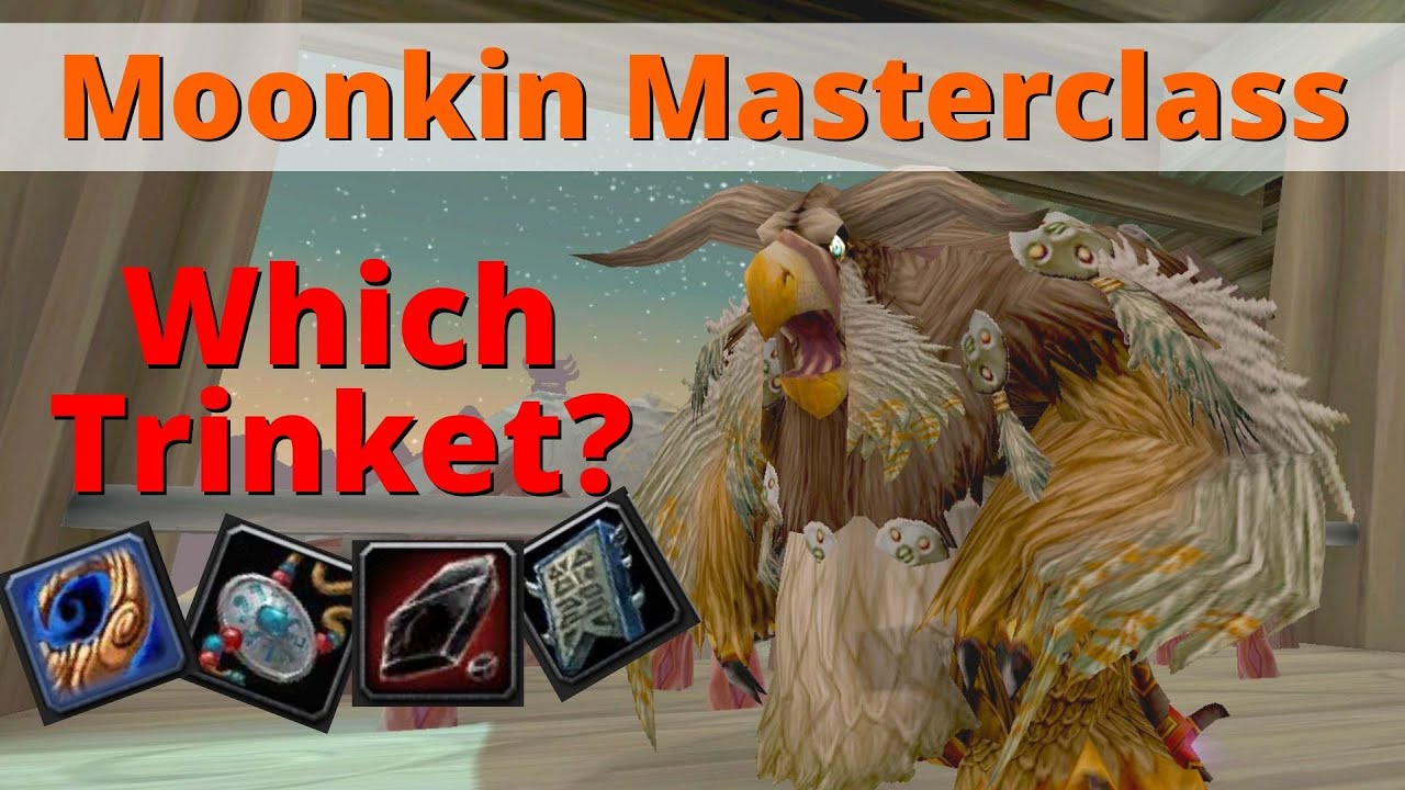 Moonkin Masterclass - Which Trinket Is Best | Classic WoW | Balance ...