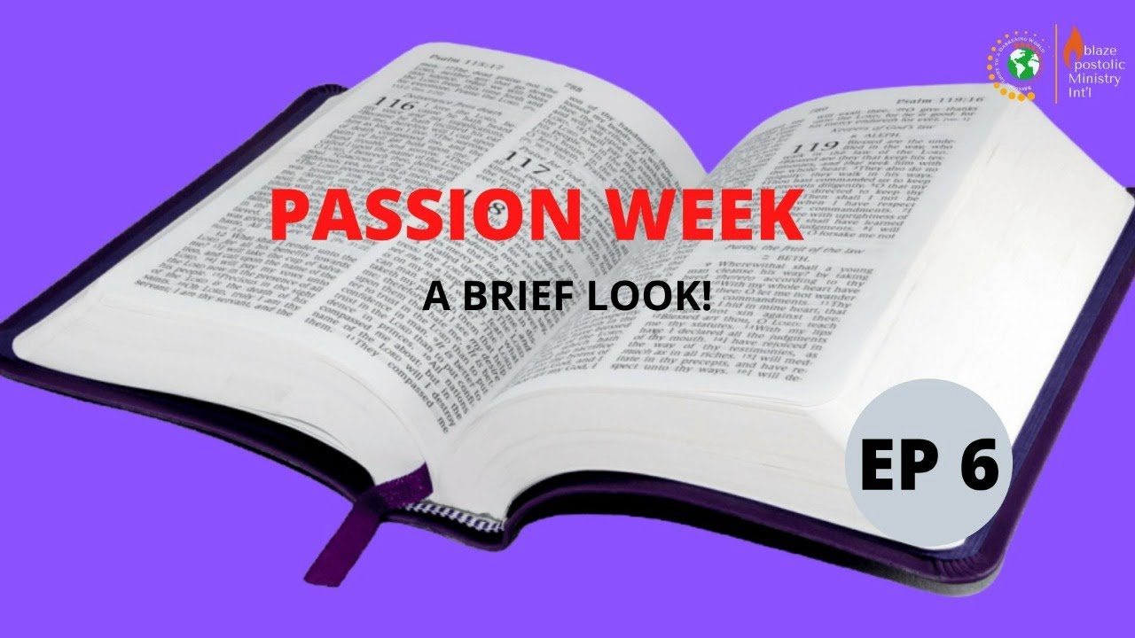JESUS' LAST WEEK (PASSION WEEK) EP 6 - YouTube