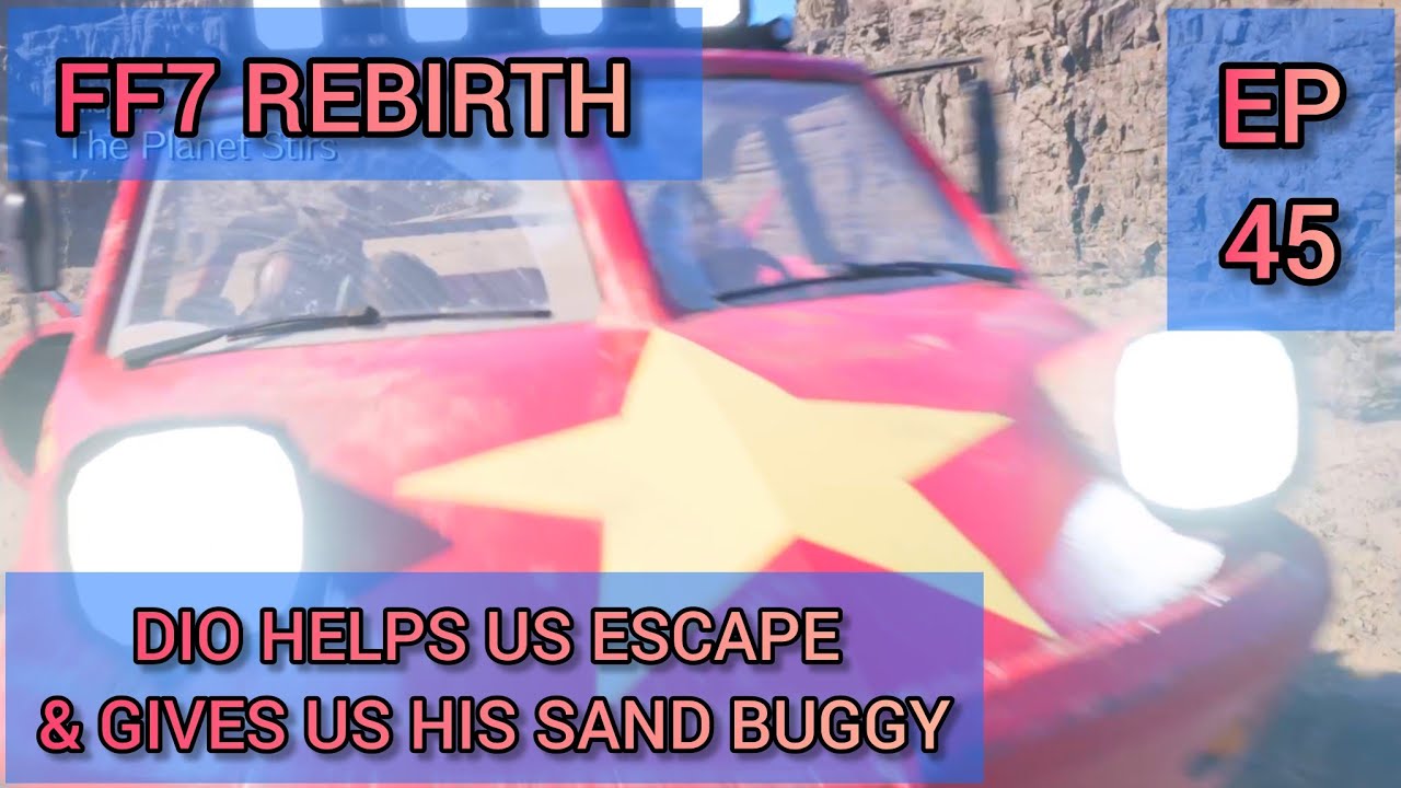 Final Fantasy 7 Rebirth: EP 45 Dio Helps Us Escape & Gives Us His Sand ...