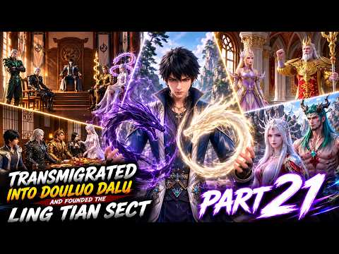 Transmigrated Into Douluo Dalu and Founded the Ling Tian Sect Part 21 || Soul Land Anime