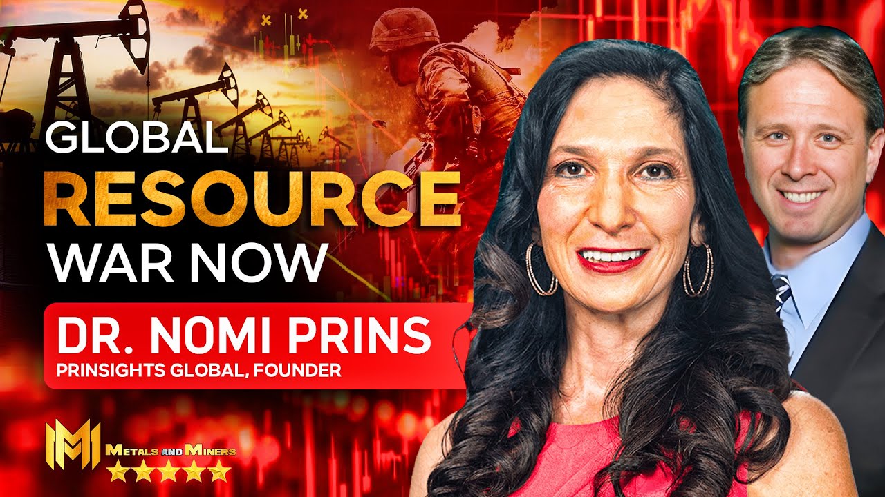 DR. NOMI PRINS | There is a global war for resources right now! Gold ...
